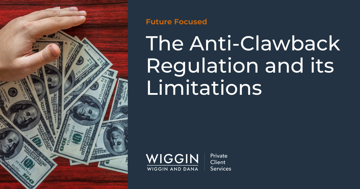 The Anti-Clawback Regulation and its Limitations | Future Focused ...