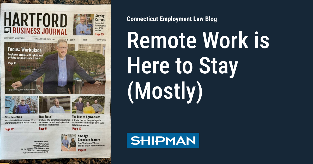 Remote Work is Here to Stay (Mostly) | Connecticut Employment Law Blog