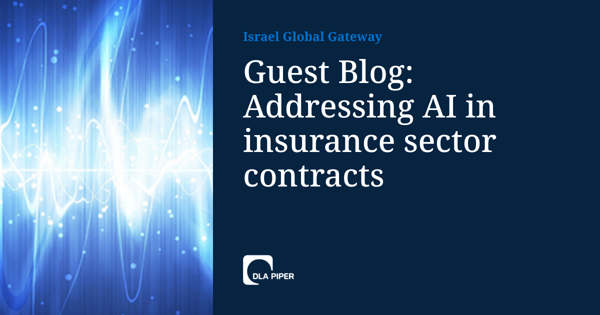 Guest Blog: Addressing AI in insurance sector contracts | Israel Global ...