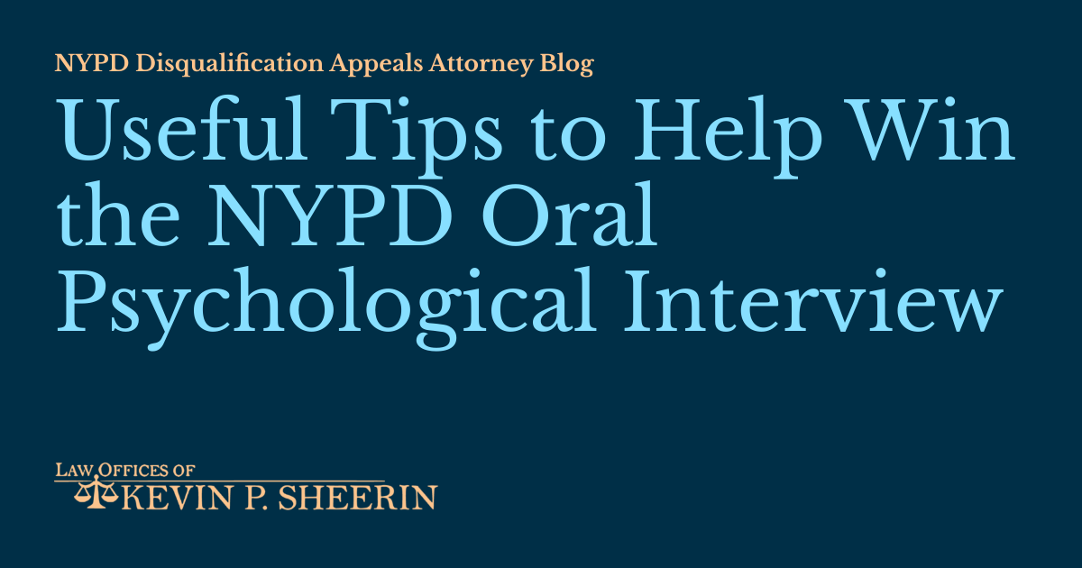 | Useful Tips to Help Win the NYPD Oral Psychological Interview