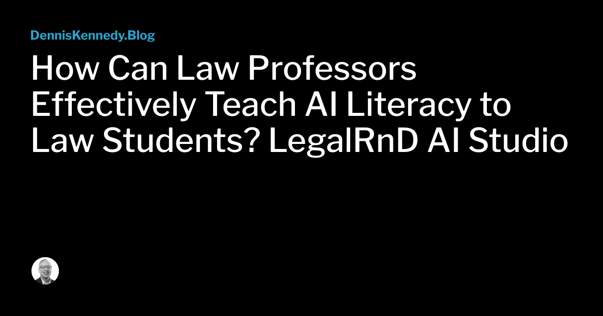 How Can Law Professors Effectively Teach AI Literacy to Law Students ...