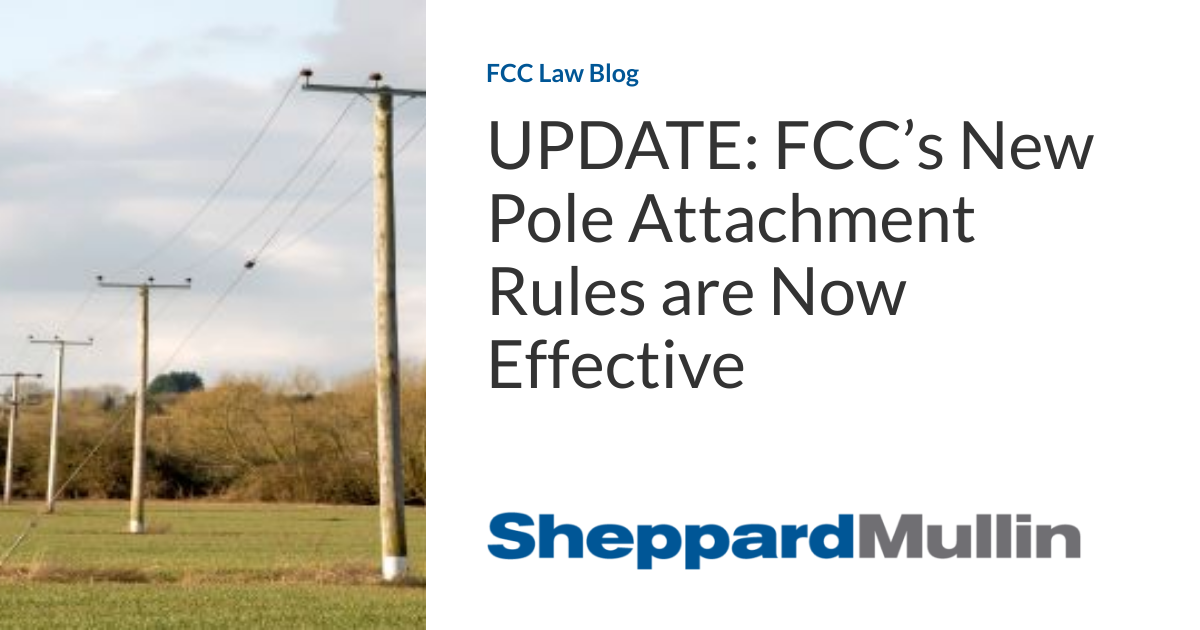 UPDATE: FCC’s New Pole Attachment Rules are Now Effective | FCC Law Blog