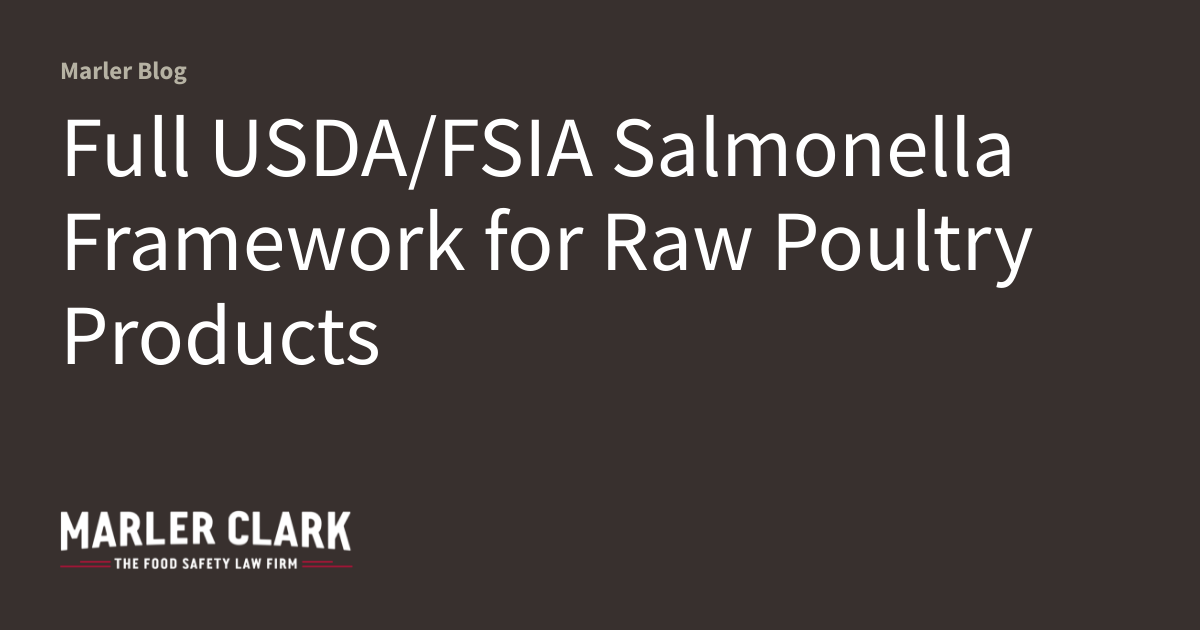 Full USDA/FSIA Salmonella Framework for Raw Poultry Products | Marler Blog