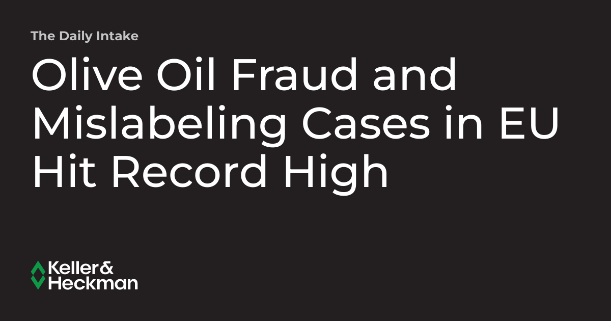 Olive Oil Fraud and Mislabeling Cases in EU Hit Record High | The Daily ...