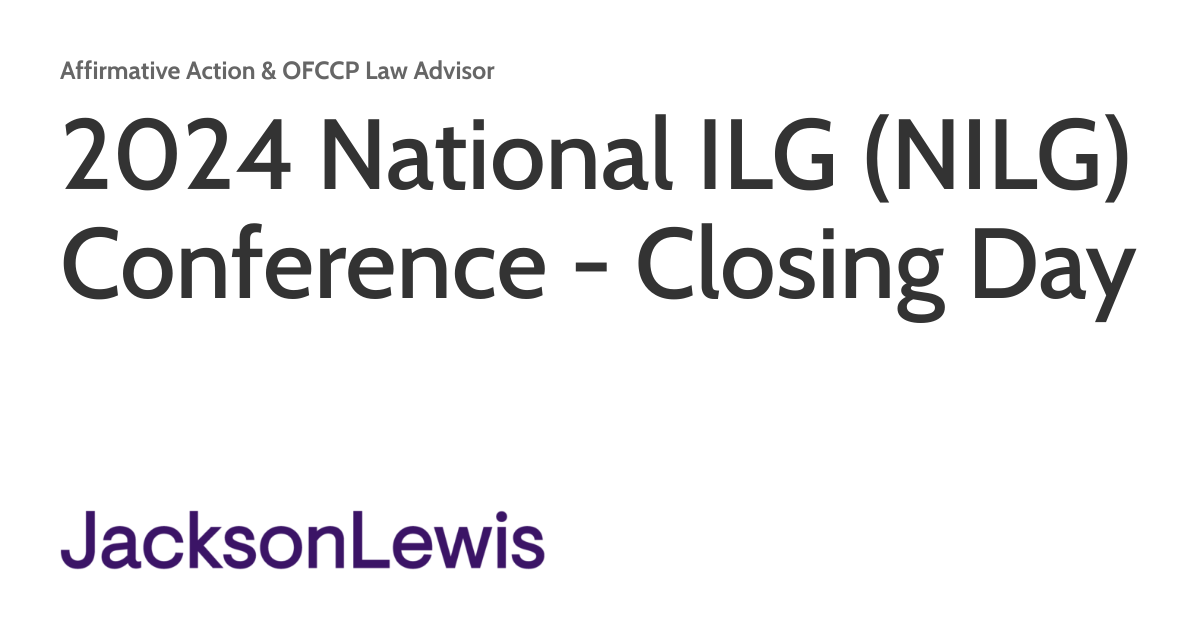2024 National ILG (NILG) Conference - Closing Day | Affirmative Action ...