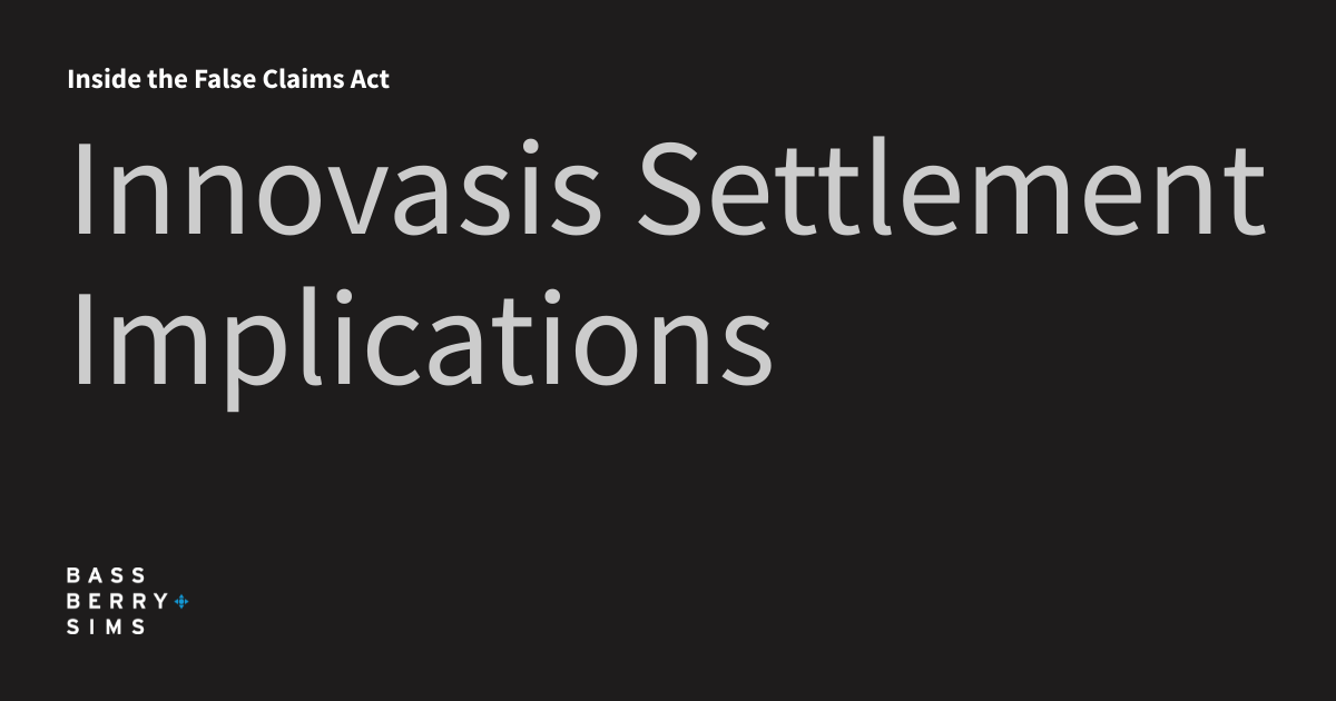 Innovasis Settlement Implications | Inside the False Claims Act