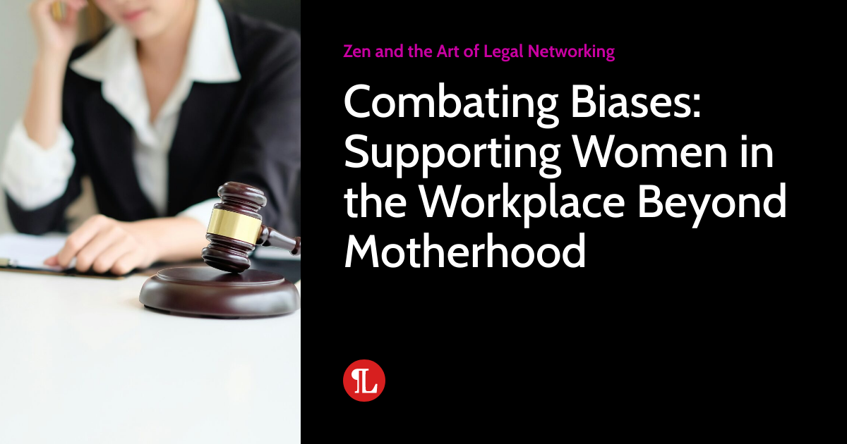 Combating Biases: Supporting Women in the Workplace Beyond Motherhood ...