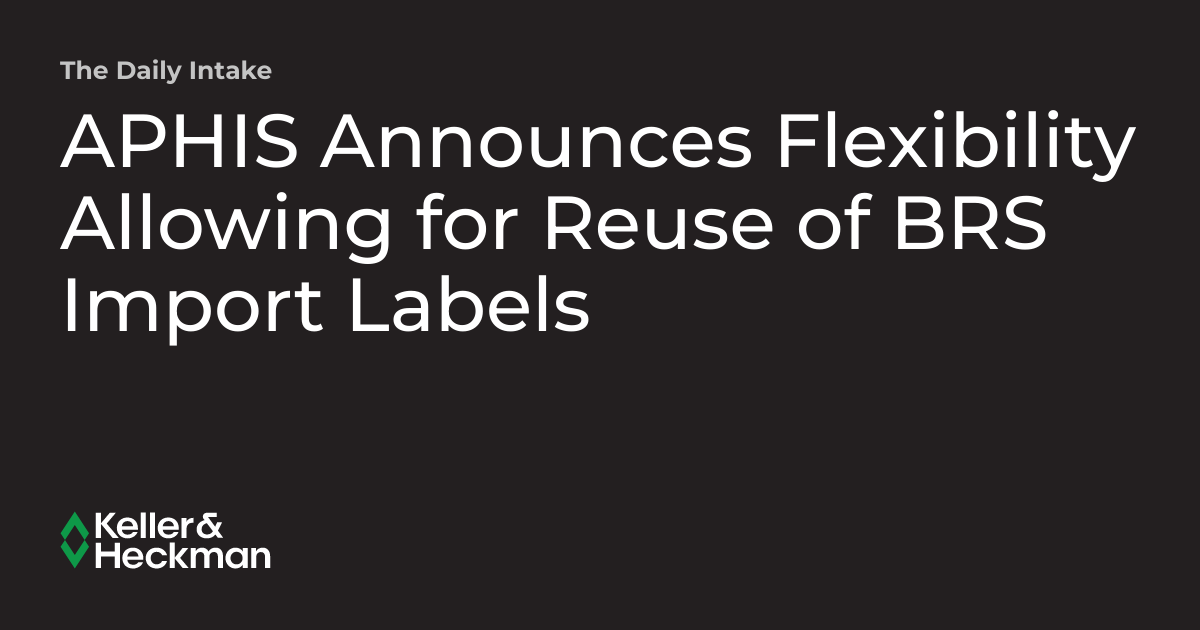 APHIS Announces Flexibility Allowing for Reuse of BRS Import Labels ...
