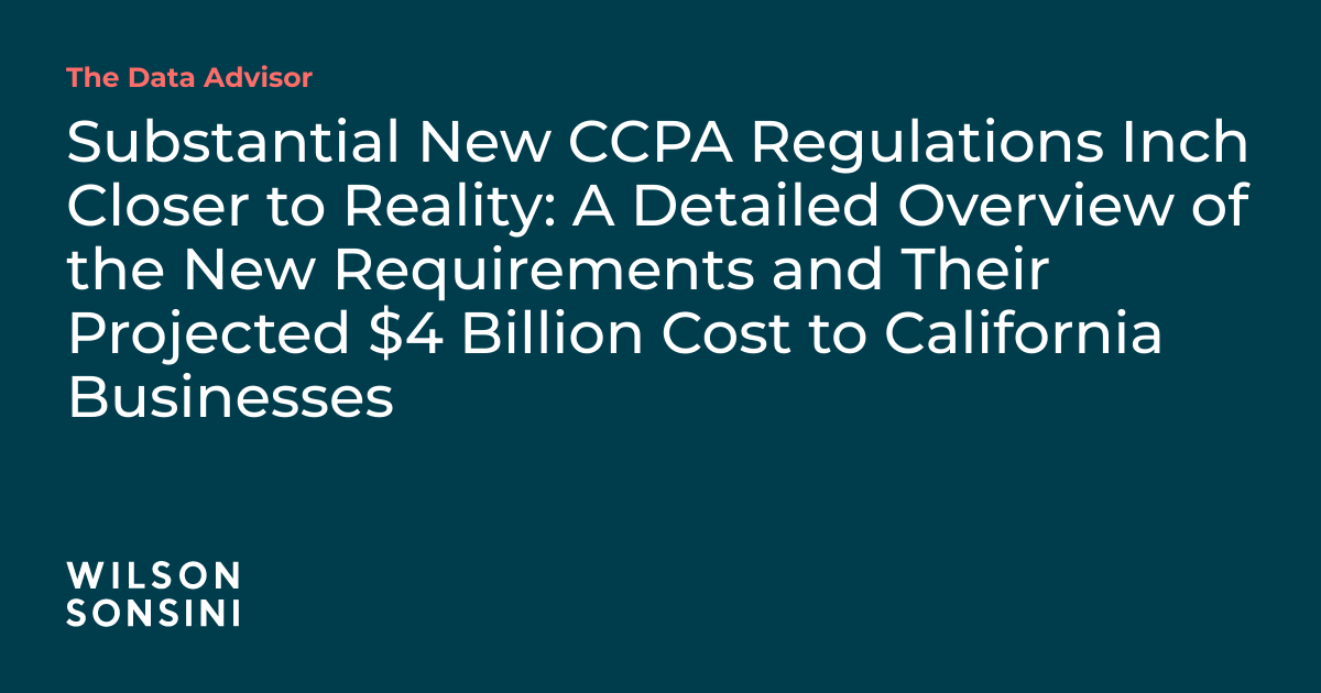 Substantial New CCPA Regulations Inch Closer to Reality: A Detailed ...