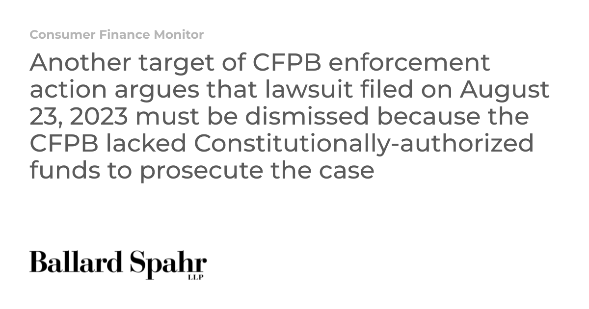Another target of CFPB enforcement action argues that lawsuit filed on ...