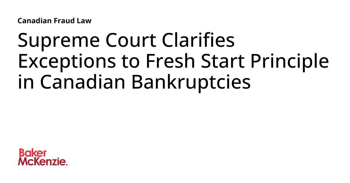 Supreme Court Clarifies Exceptions to Fresh Start Principle in Canadian ...