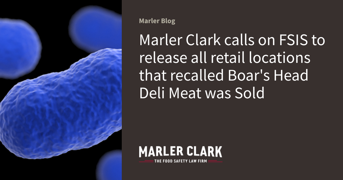 Marler Clark calls on FSIS to release all retail locations that ...