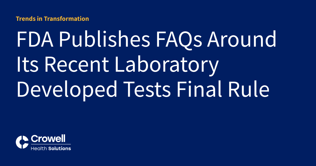 FDA Publishes FAQs Around Its Recent Laboratory Developed Tests Final ...