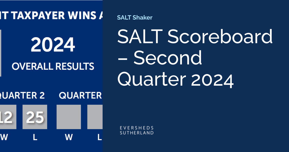 SALT Scoreboard – Second Quarter 2024 | SALT Shaker