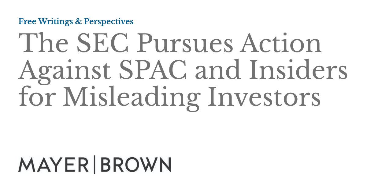 The SEC Pursues Action Against SPAC and Insiders for Misleading Investors | Free Writings ...