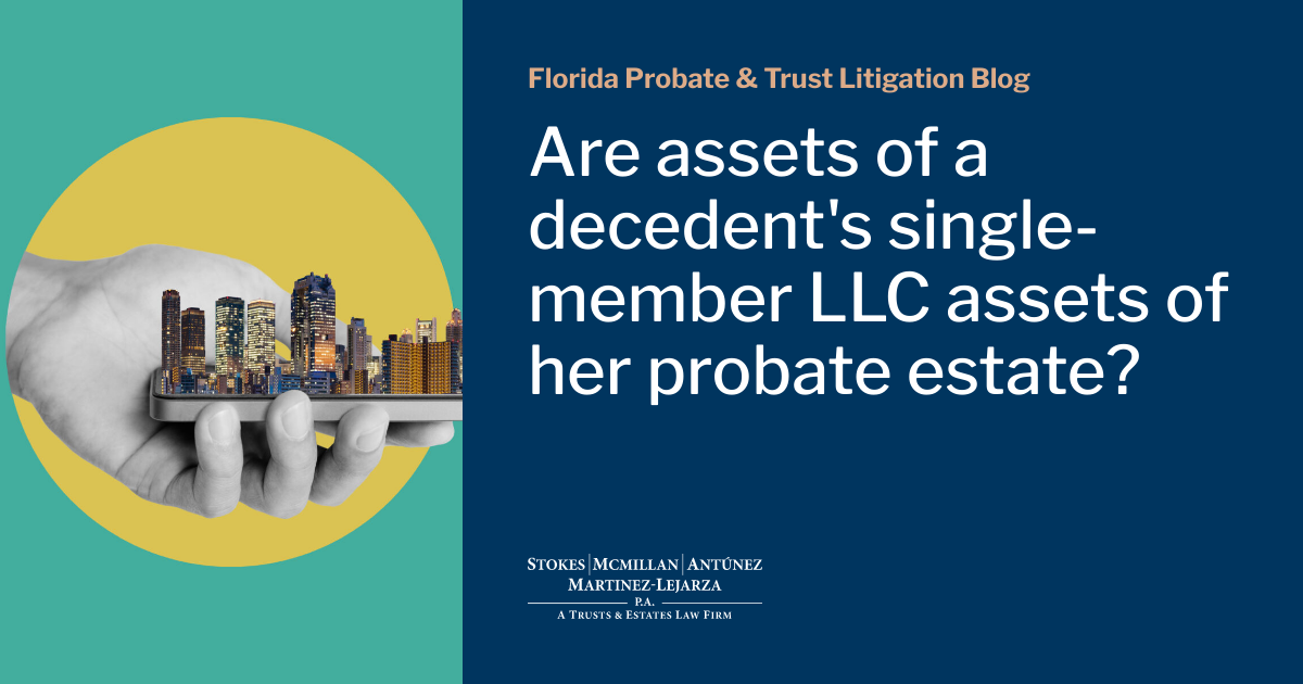 Are assets of a decedent's single-member LLC assets of her probate ...