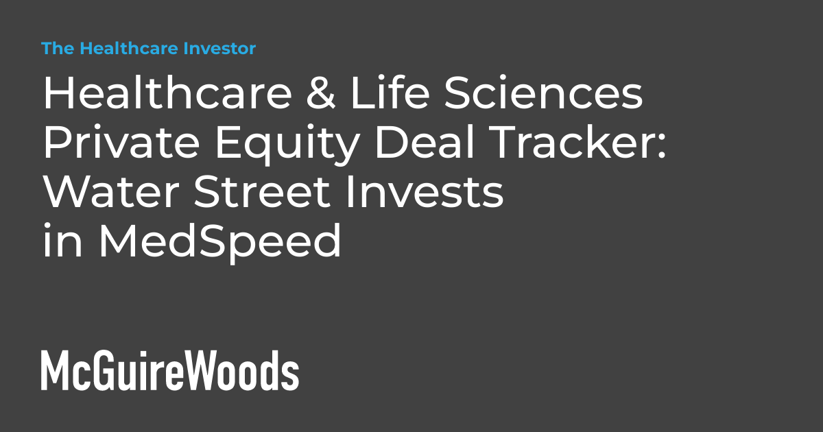 Healthcare & Life Sciences Private Equity Deal Tracker: Water Street ...
