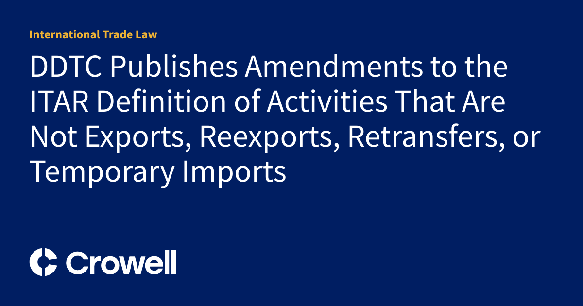 DDTC Publishes Amendments to the ITAR Definition of Activities That Are ...
