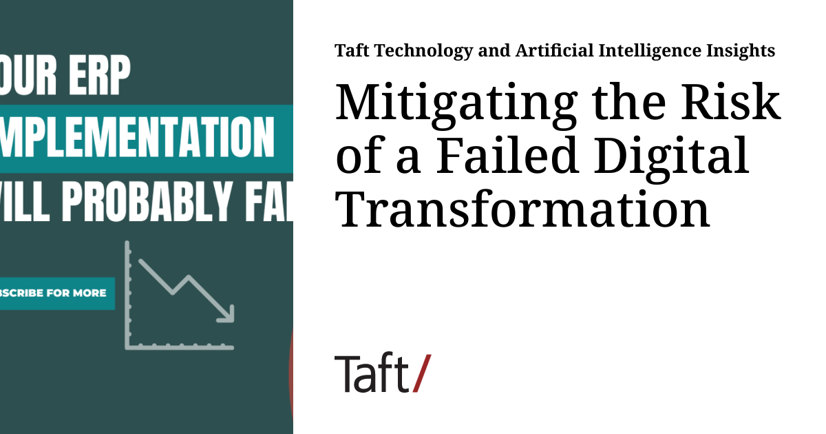 Mitigating the Risk of a Failed Digital Transformation | Taft ...