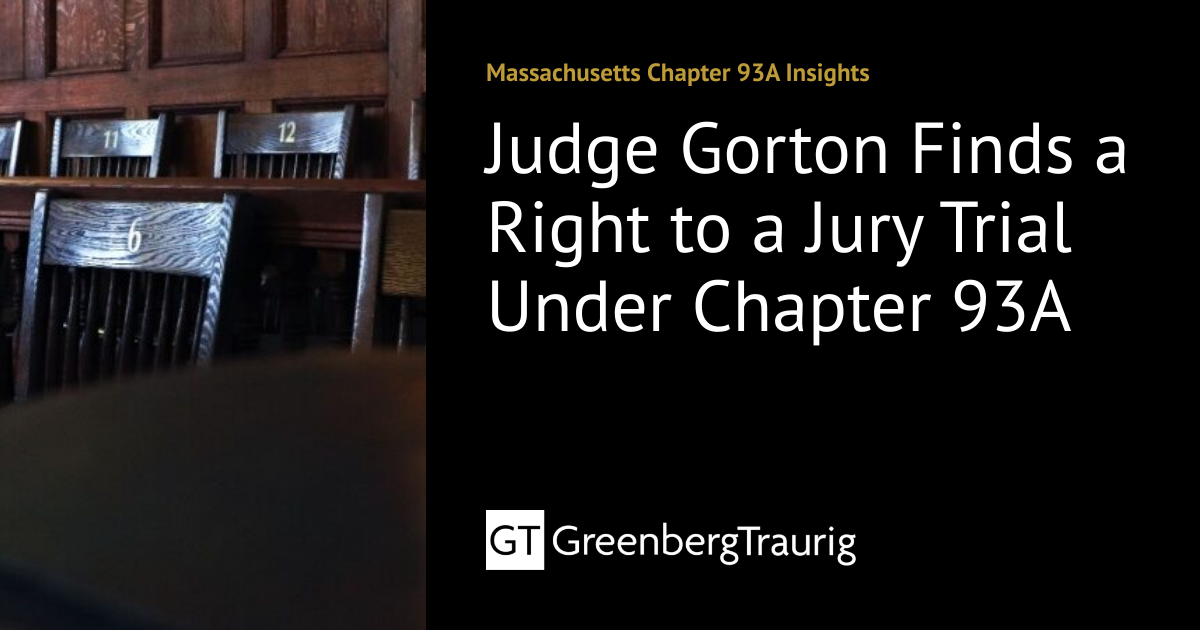 Judge Gorton Finds a Right to a Jury Trial Under Chapter 93A ...