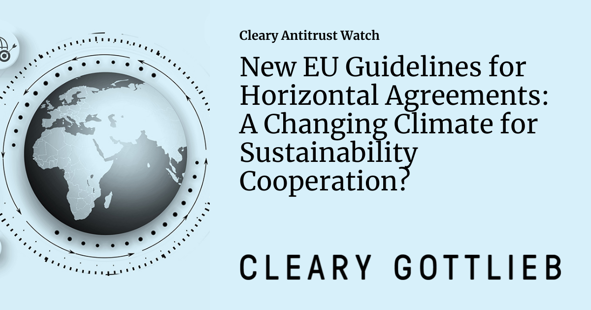 New EU Guidelines for Horizontal Agreements: A Changing Climate for ...