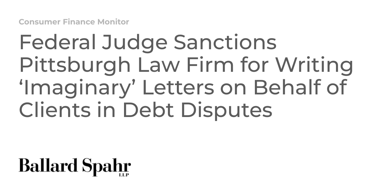 Federal Judge Sanctions Pittsburgh Law Firm for Writing ‘Imaginary ...