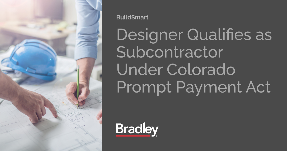 Designer Qualifies as Subcontractor Under Colorado Prompt Payment Act | BuildSmart