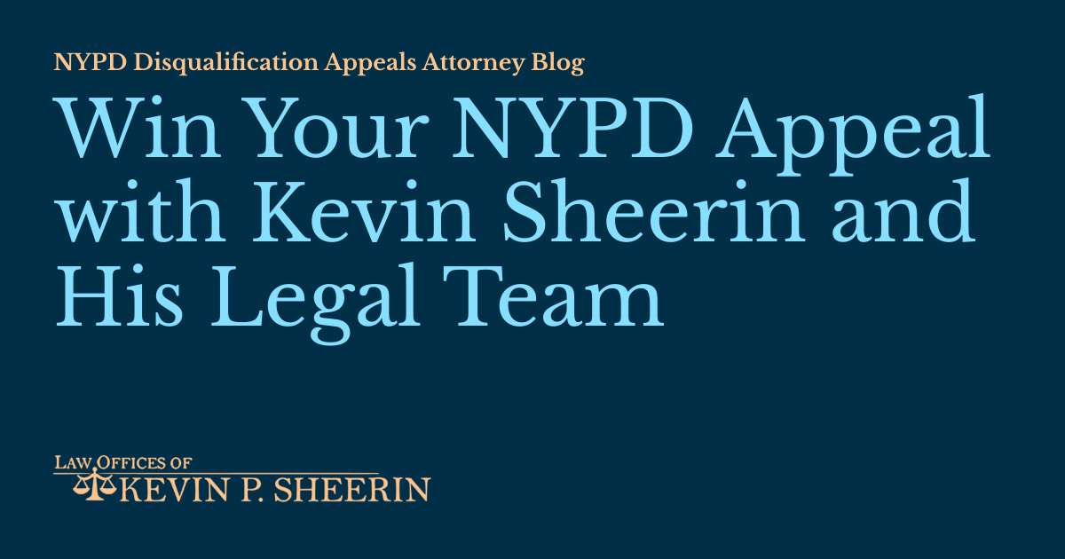 | Win Your NYPD Appeal with Kevin Sheerin and His Legal Team