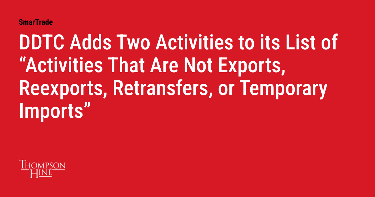 DDTC Adds Two Activities to its List of “Activities That Are Not ...
