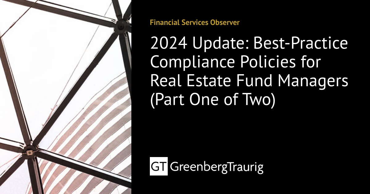 2024 Update: Best-Practice Compliance Policies for Real Estate Fund ...