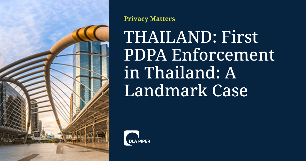 THAILAND: First PDPA Enforcement in Thailand: A Landmark Case | Privacy Matters