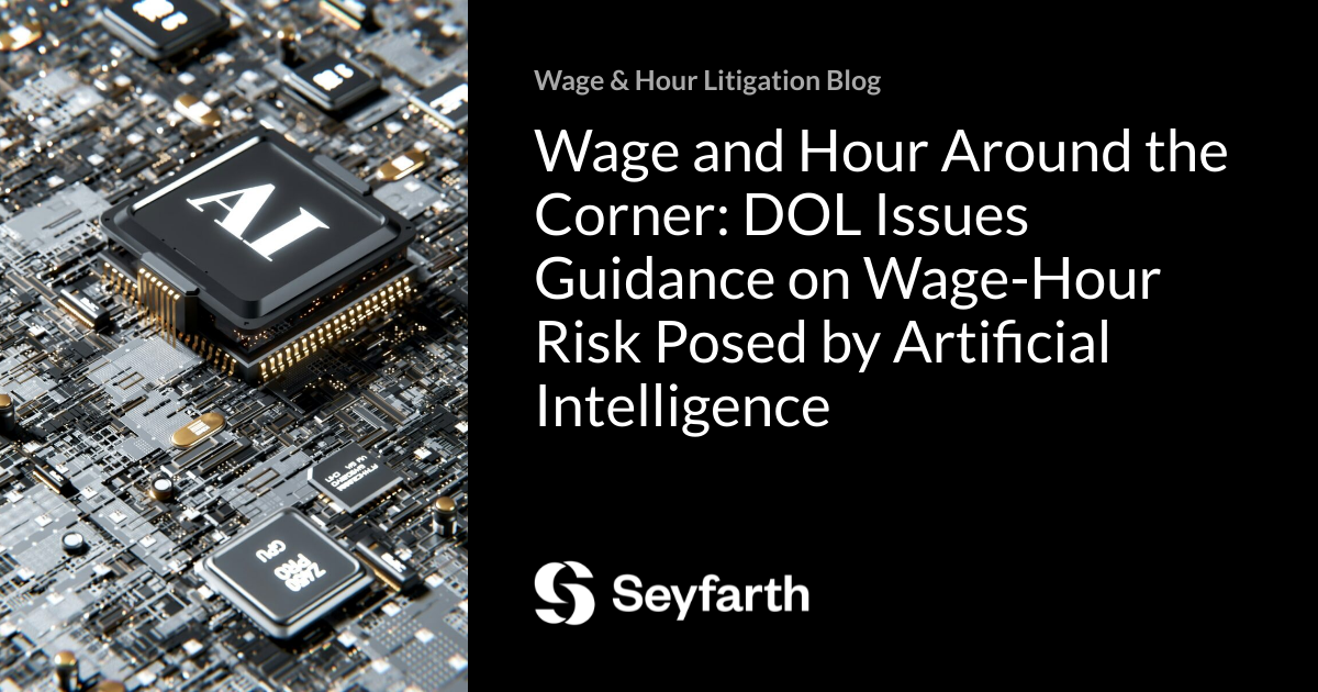 Wage and Hour Around the Corner: DOL Issues Guidance on Wage-Hour Risk ...