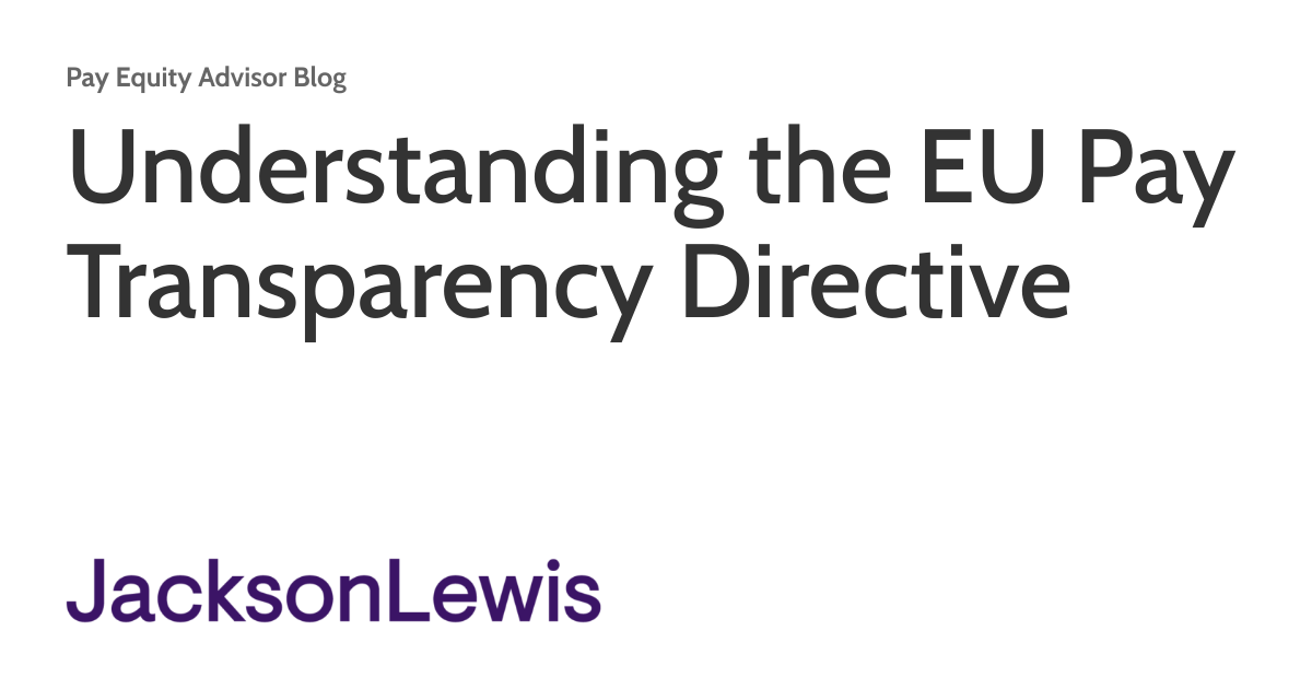 Understanding the EU Pay Transparency Directive | Pay Equity Advisor Blog