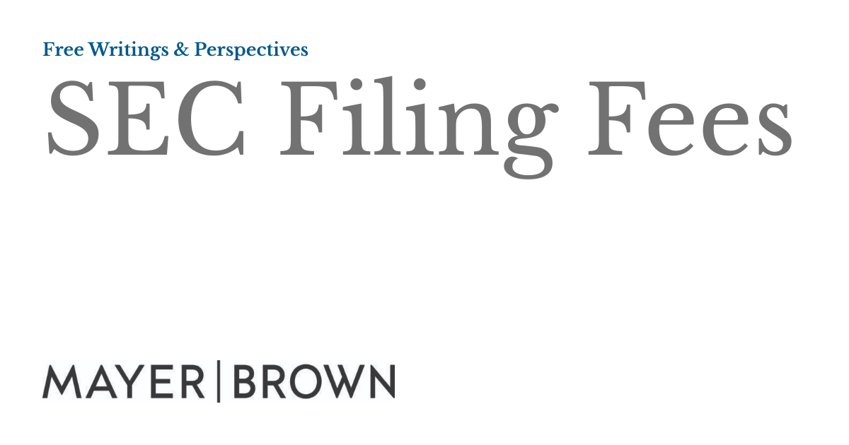 SEC Filing Fees | Free Writings & Perspectives