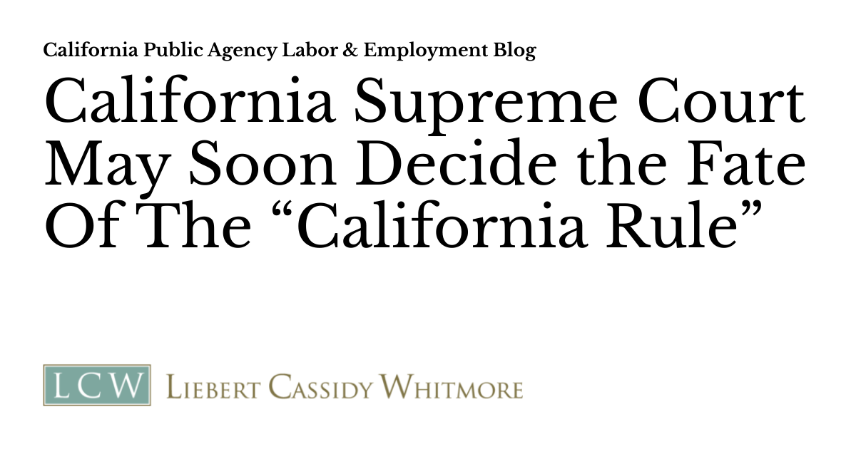California Supreme Court May Soon Decide the Fate Of The “California ...