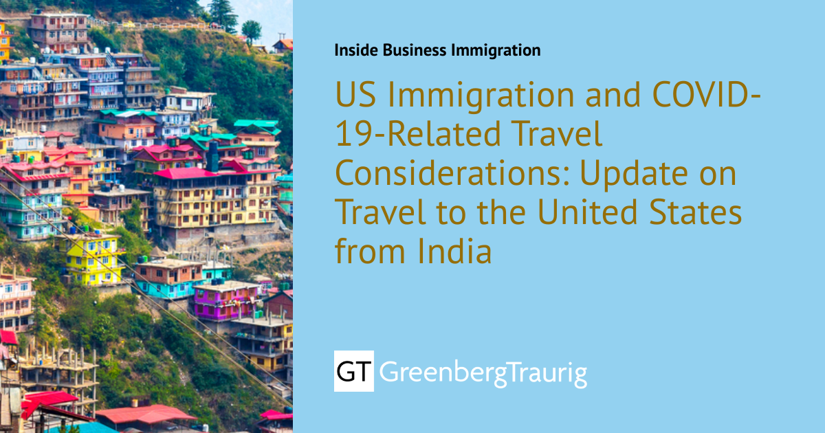 US Immigration and COVID-19-Related Travel Considerations: Update on ...