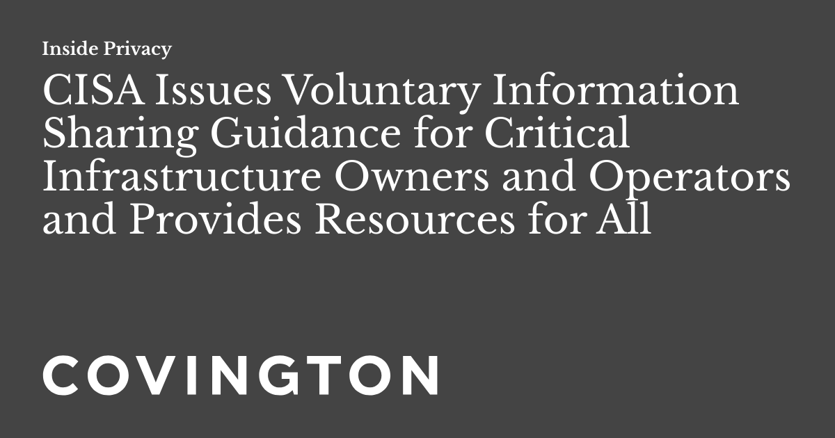 CISA Issues Voluntary Information Sharing Guidance for Critical ...