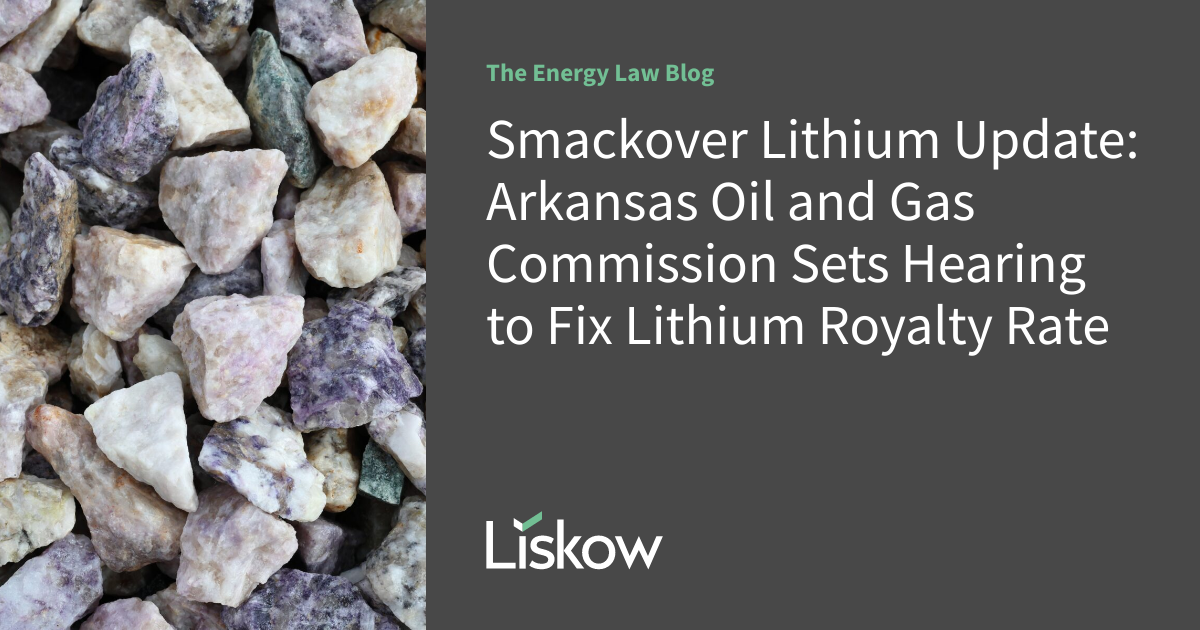 Smackover Lithium Update: Arkansas Oil and Gas Commission Sets Hearing ...