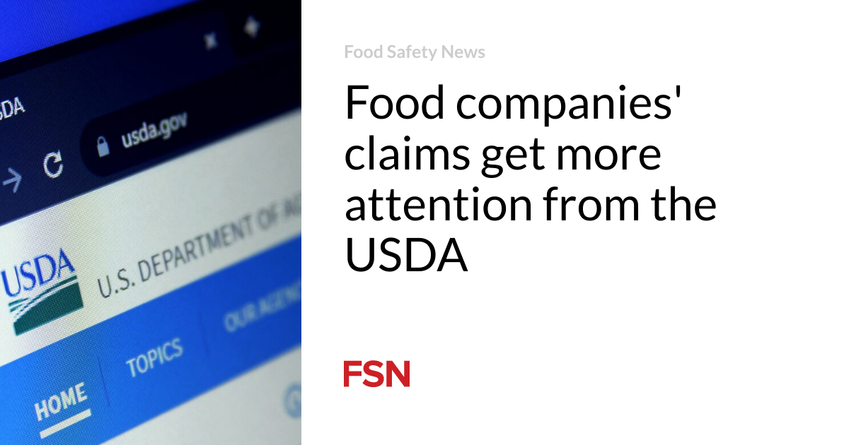 Food companies' claims get more attention from the USDA | Food Safety News