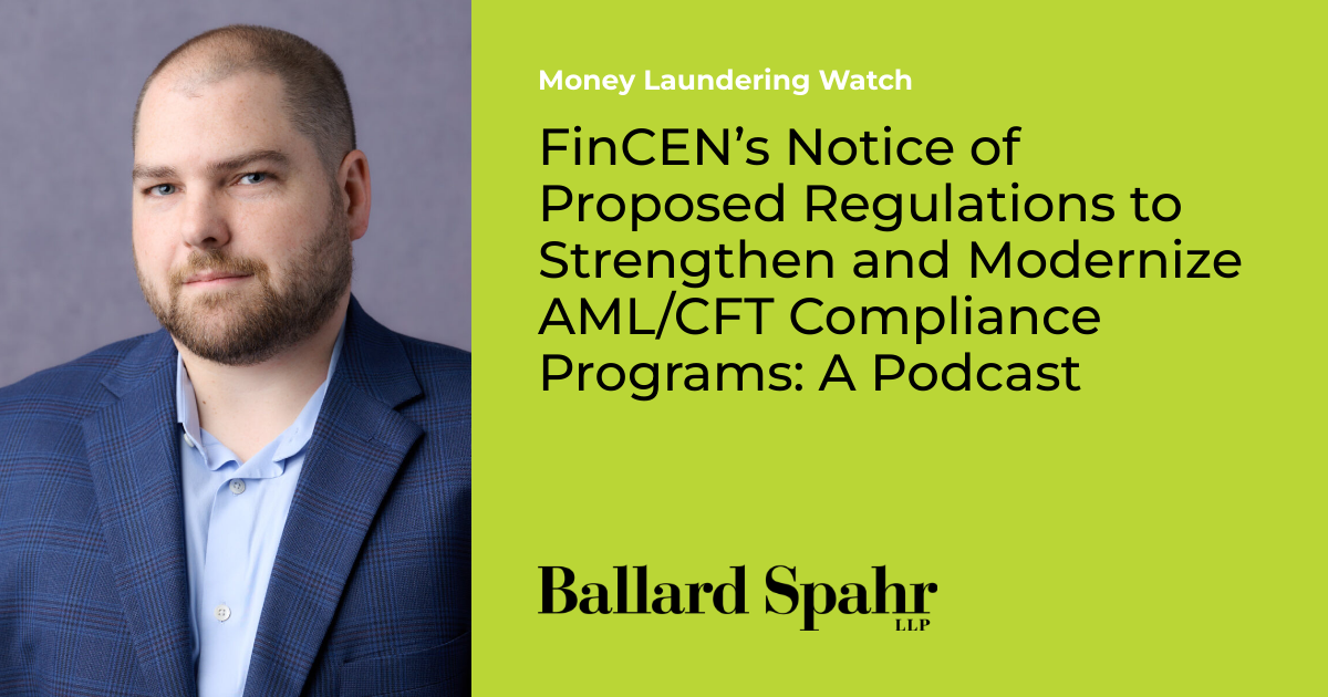FinCEN’s Notice of Proposed Regulations to Strengthen and Modernize AML ...