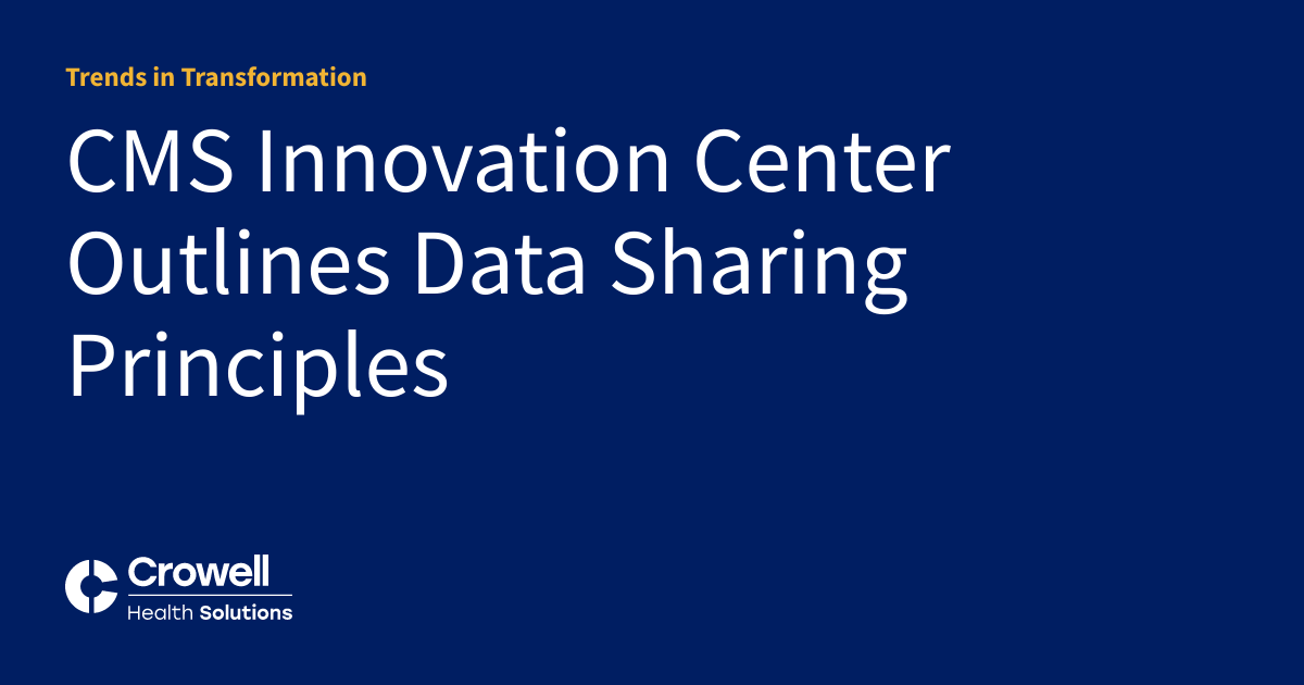 CMS Innovation Center Outlines Data Sharing Principles | Trends in ...
