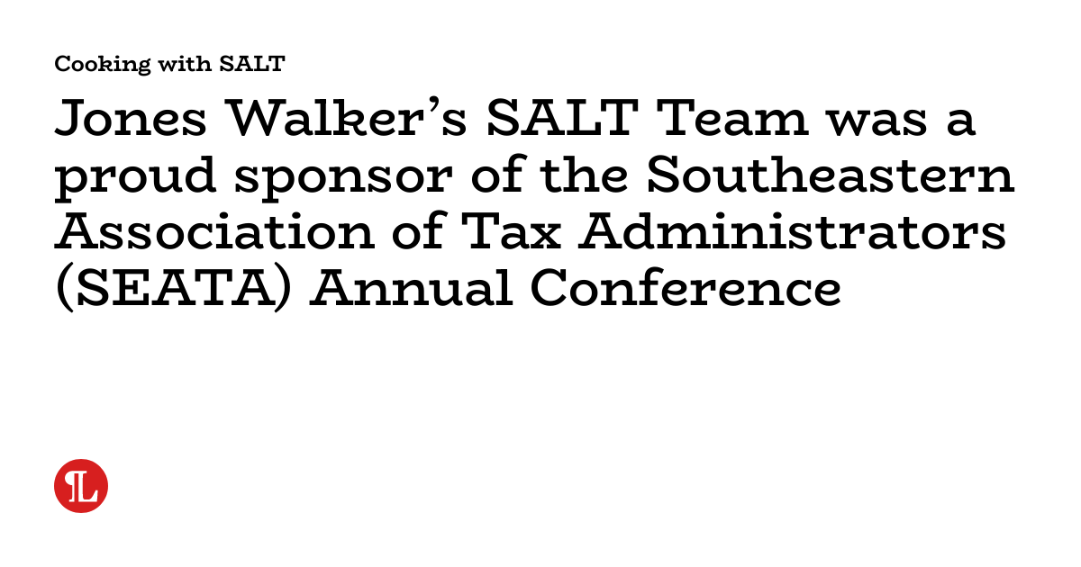 Jones Walker’s SALT Team was a proud sponsor of the Southeastern ...