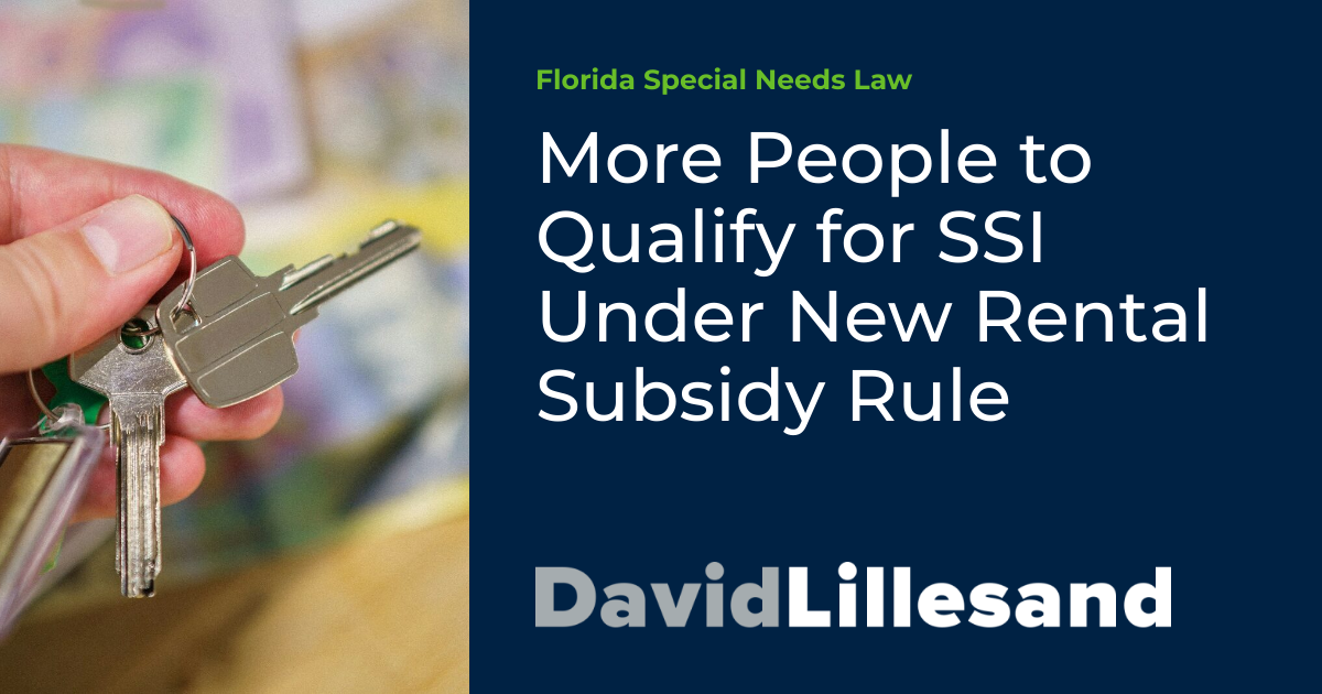 More People to Qualify for SSI Under New Rental Subsidy Rule | Florida ...