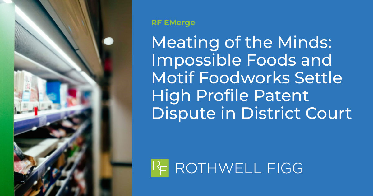 Meating of the Minds: Impossible Foods and Motif Foodworks Settle High ...