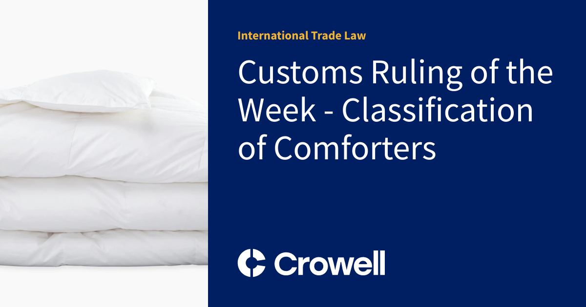 Customs Ruling of the Week - Classification of Comforters ...