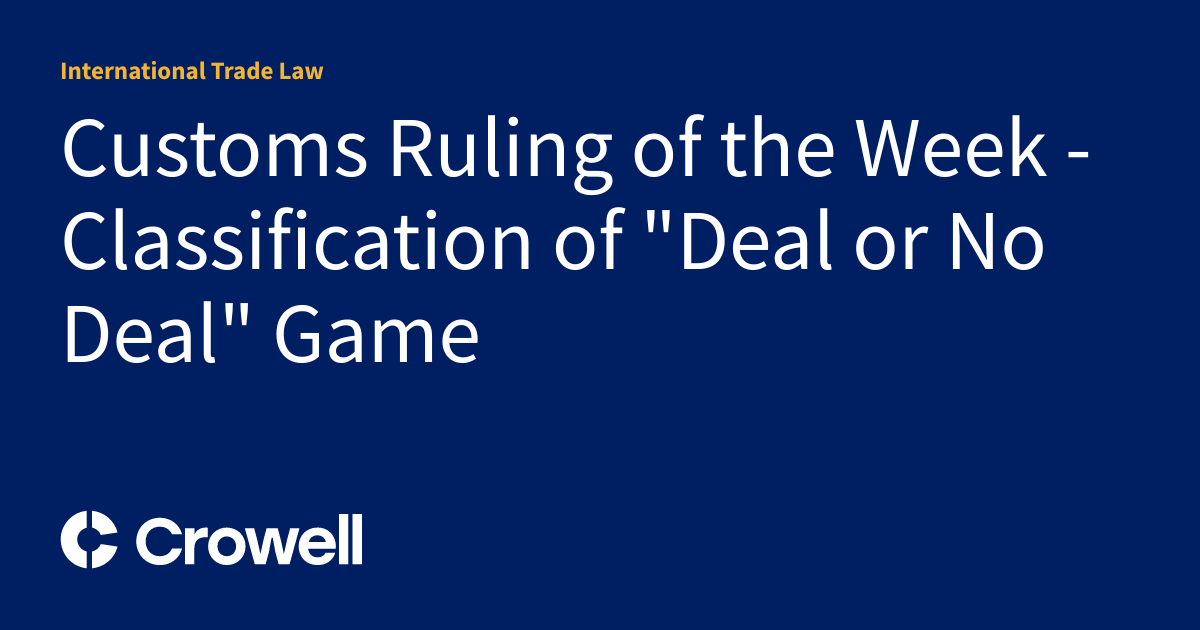 Customs Ruling of the Week - Classification of "Deal or No Deal" Game ...