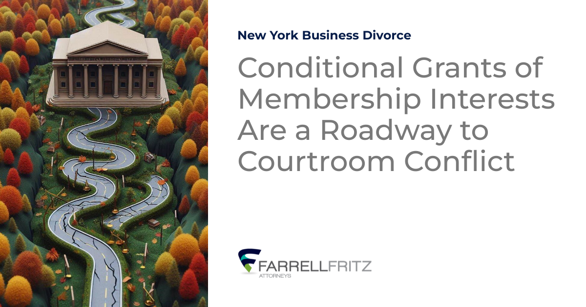 Conditional Grants of Membership Interests Are a Roadway to Courtroom ...