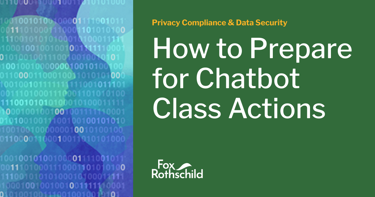 How to Prepare for Chatbot Class Actions | Privacy Compliance & Data ...