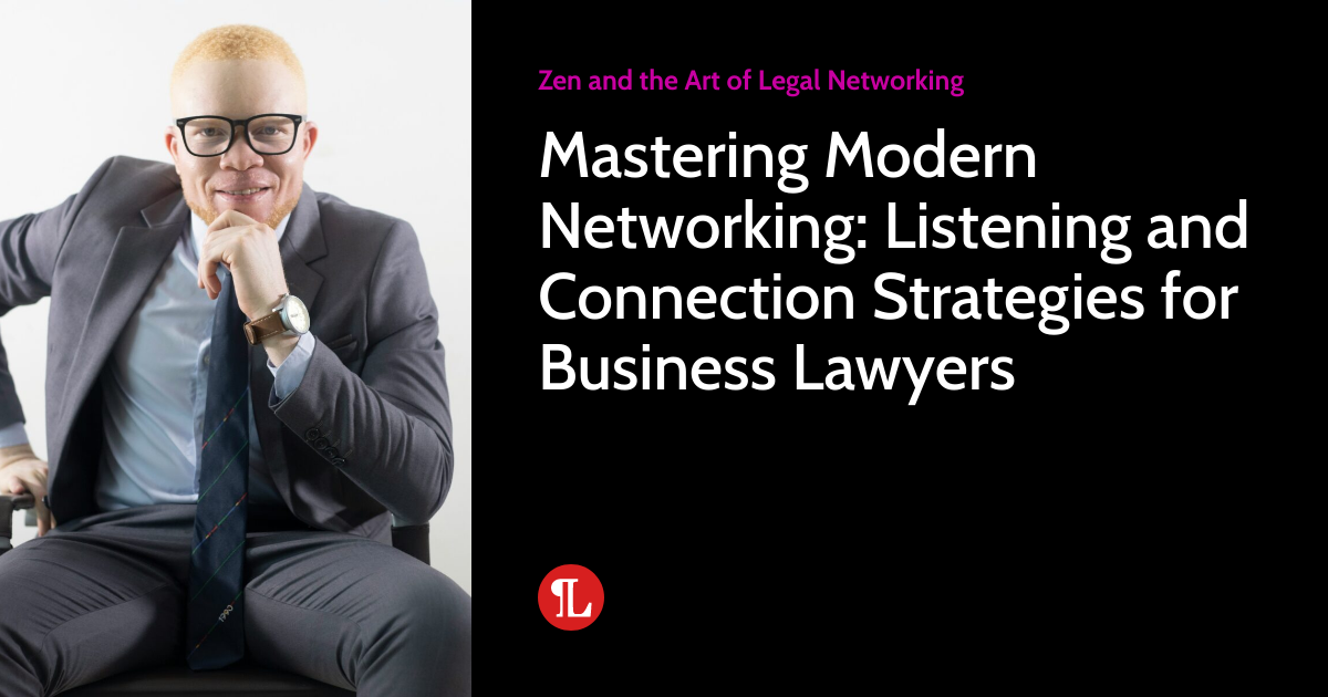 Mastering Modern Networking: Listening and Connection Strategies for ...