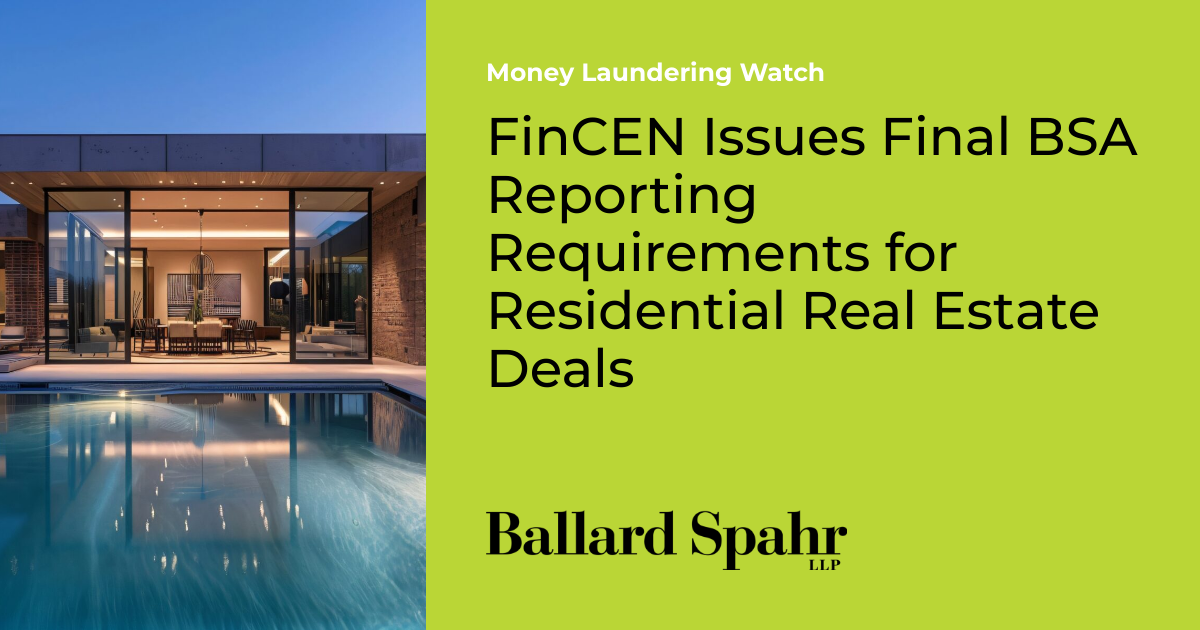 FinCEN Issues Final BSA Reporting Requirements for Residential Real ...